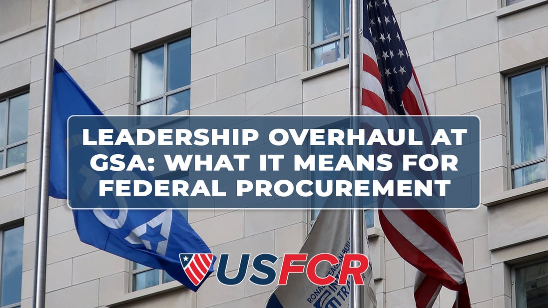 Leadership Overhaul at GSA: What It Means for Federal Procurement